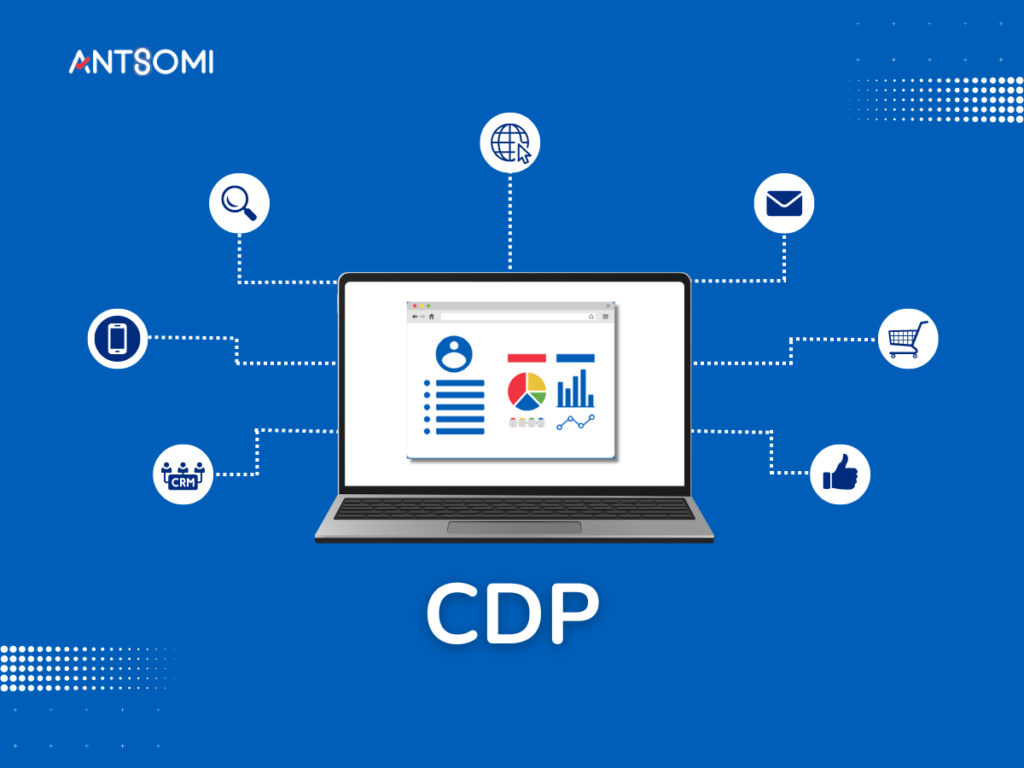 Antsomi CDP 365 – Nền tảng dữ liệu khách hàng | Trung tâm tiếp thị đa kênh | Tự động hóa tiếp thị